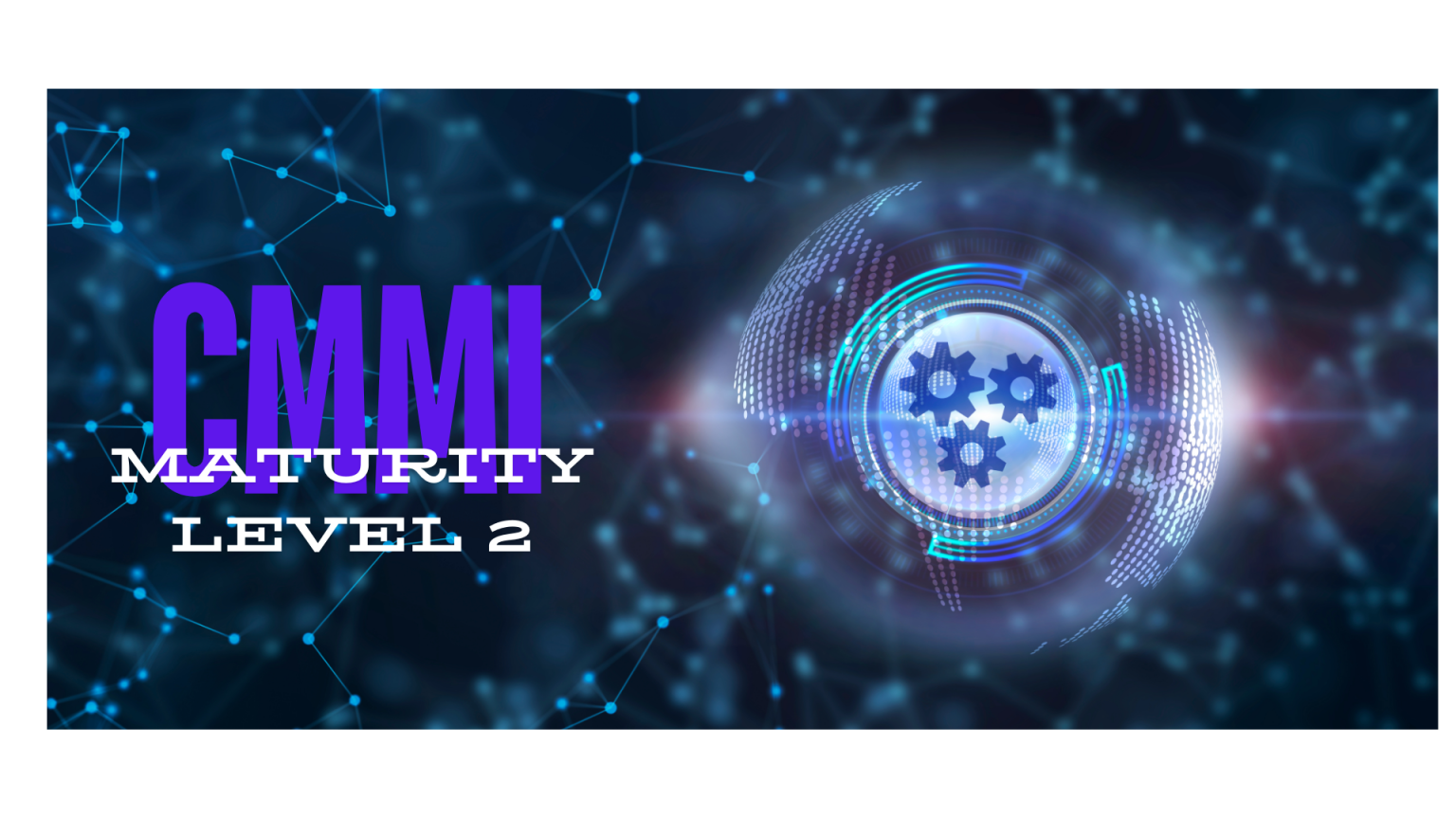 What is CMMI Maturity Level 2 - ABS Certifications & Advisory